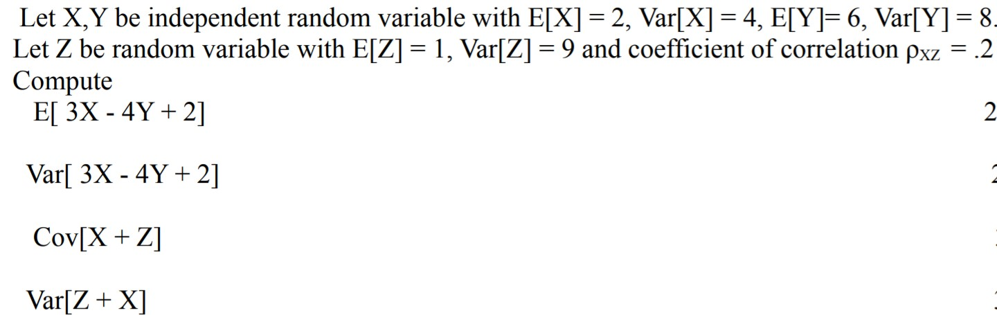 Solved Let X,Y be independent random variable with E[X] = 2, | Chegg.com