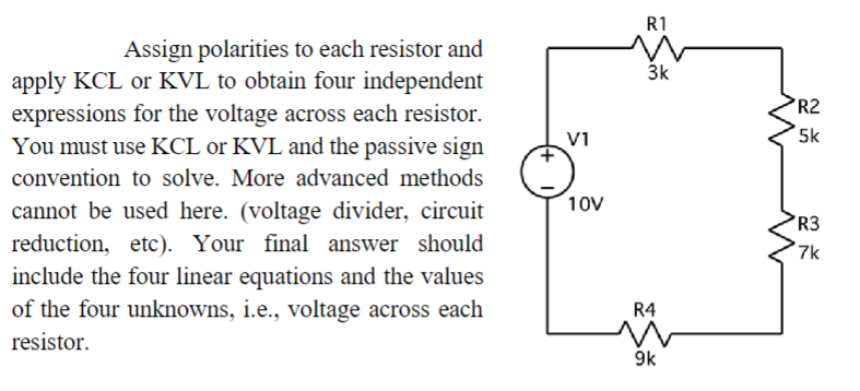 Solved Assign polarities to each resistor and apply KCL or | Chegg.com