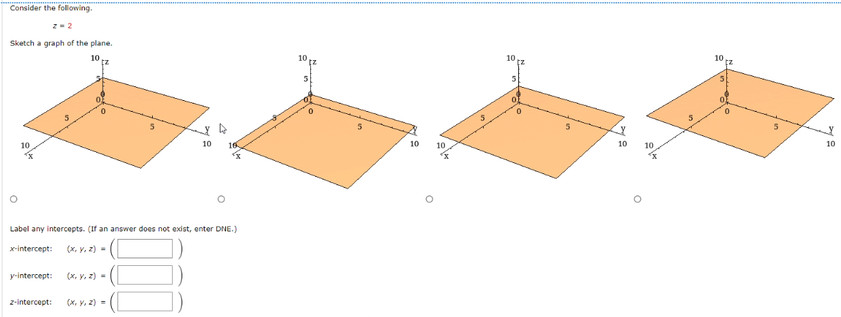 Solved Consider the following. z = 2 Sketch a graph of the | Chegg.com
