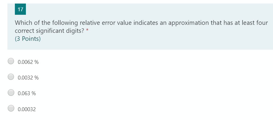 Solved 17 Which of the following relative error value | Chegg.com