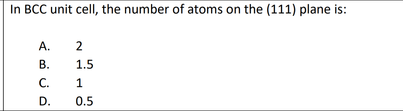 Solved In BCC unit cell, the number of atoms on the (111) | Chegg.com