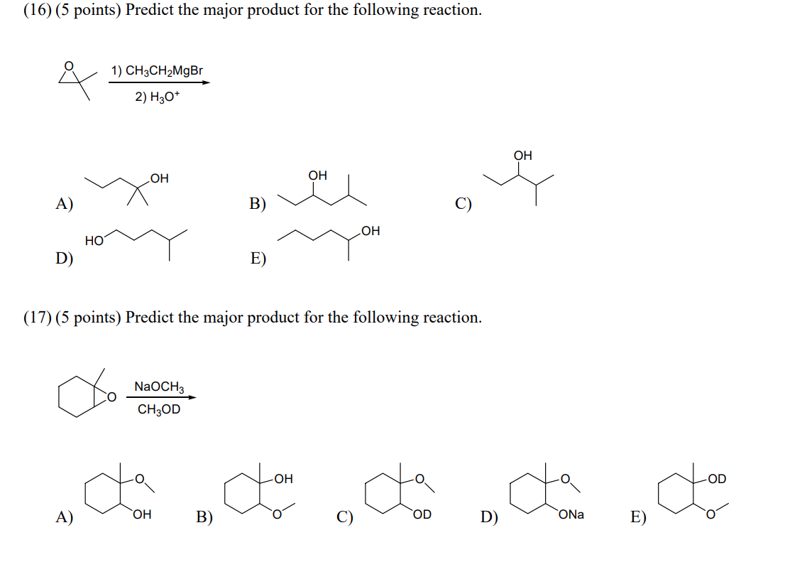 Solved (16) (5 points) Predict the major product for the | Chegg.com