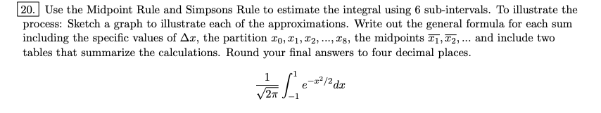 Solved 20. Use the Midpoint Rule and Simpsons Rule to | Chegg.com