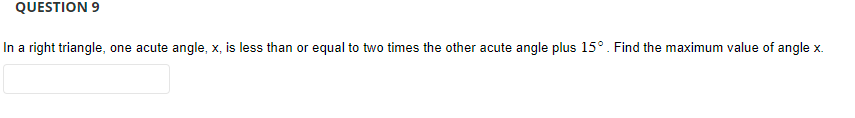 Solved In A Right Triangle One Acute Angle X Is Less Than Chegg
