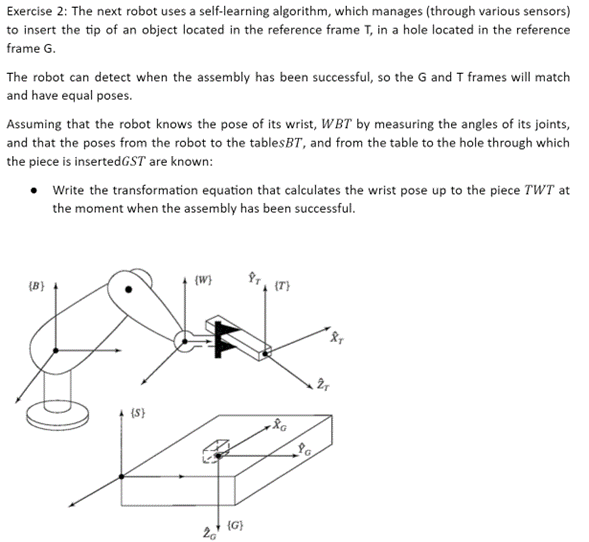 Solved Exercise 2: The next robot uses a self-learning | Chegg.com