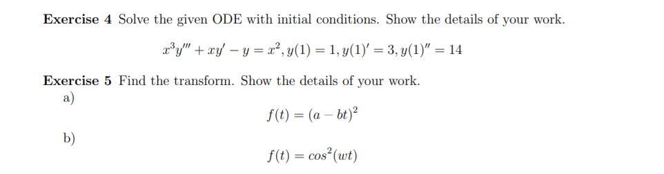 Solved Exercise 4 Solve the given ODE with initial | Chegg.com
