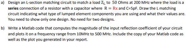 Design an L-section matching circuit to match a load | Chegg.com