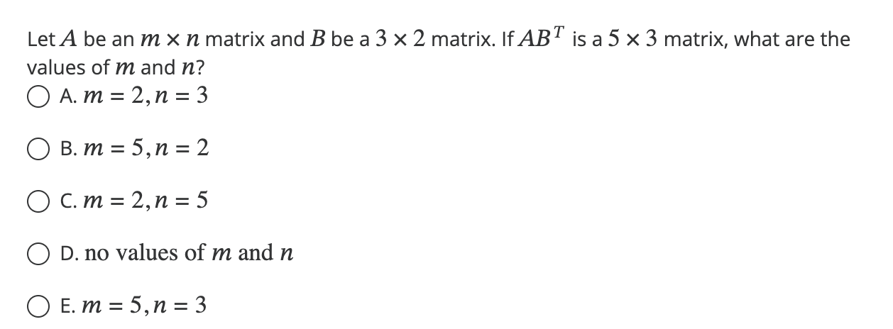 Solved Let A be an m×n matrix and B be a 3×2 matrix. If ABT | Chegg.com