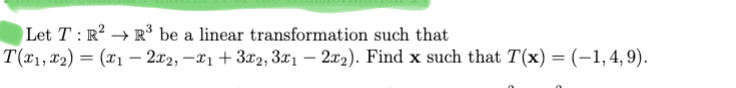 Solved Let T:R2→R3 be a linear transformation such that | Chegg.com