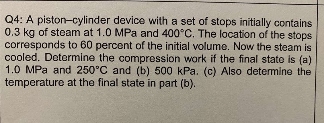 Solved Q4: A piston-cylinder device with a set of stops | Chegg.com