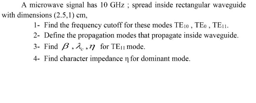 Solved A microwave signal has 10 GHz ; spread inside | Chegg.com