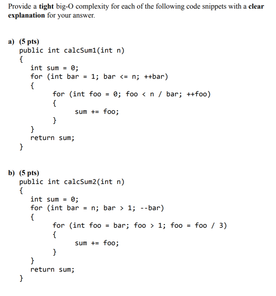 Solved Provide a tight big-O complexity for each of the | Chegg.com