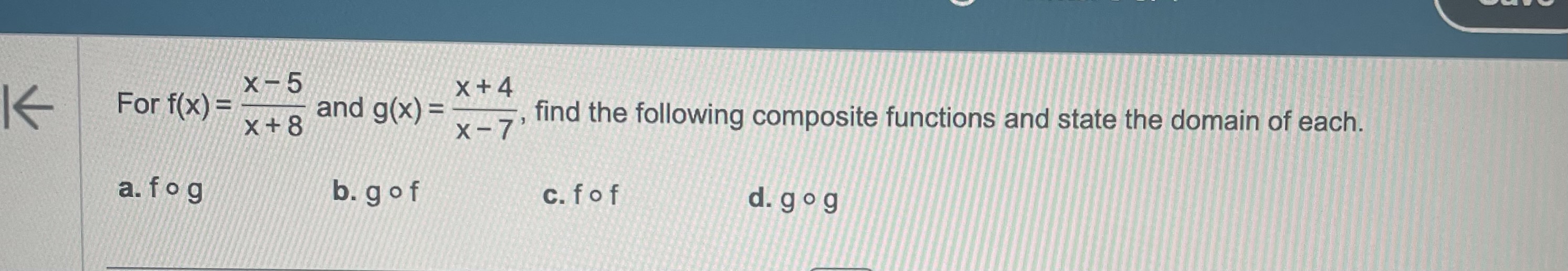 Solved For f(x)=x+8x−5 and g(x)=x−7x+4, find the following | Chegg.com