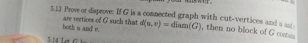 Solved dre wer. 5.13 Prove or disprove: If G is a connected | Chegg.com