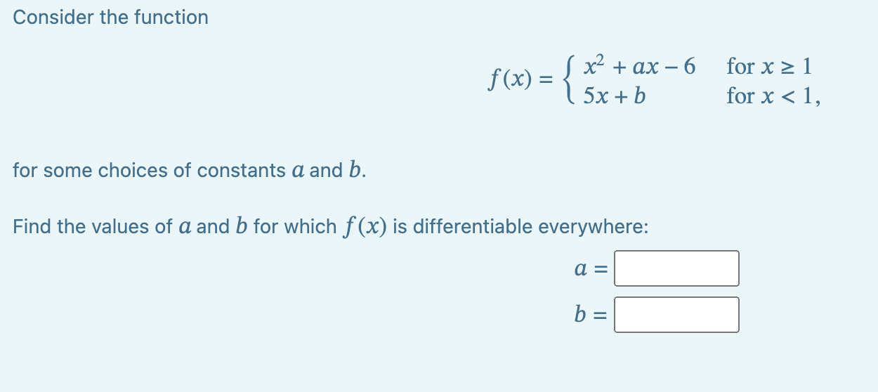 Solved Consider the function f(x)={x2+ax−65x+b for x≥1 for | Chegg.com