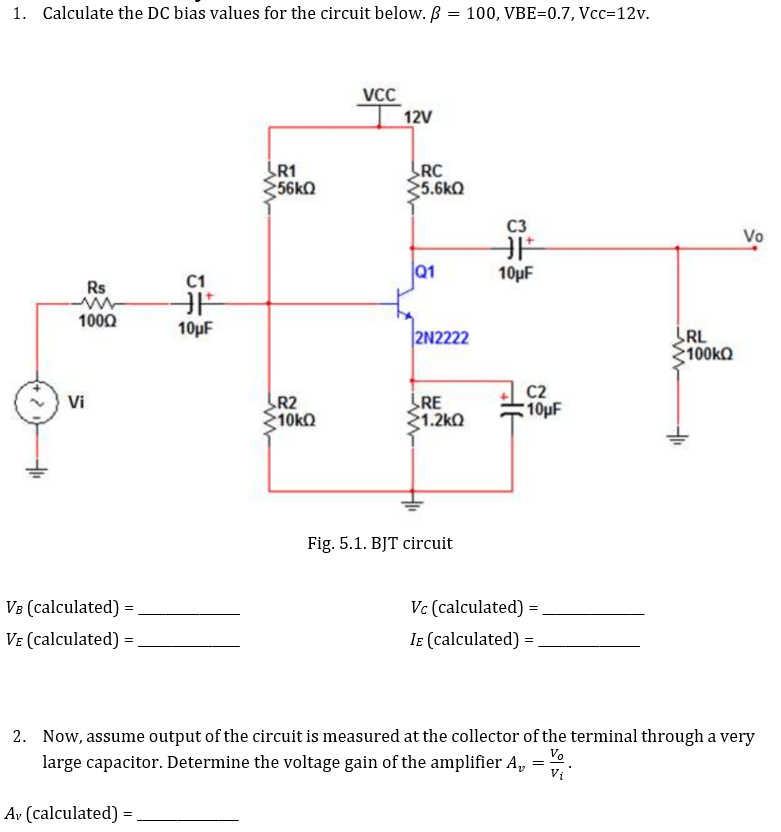 Solved Calculate the DC bias values for the circuit below. | Chegg.com
