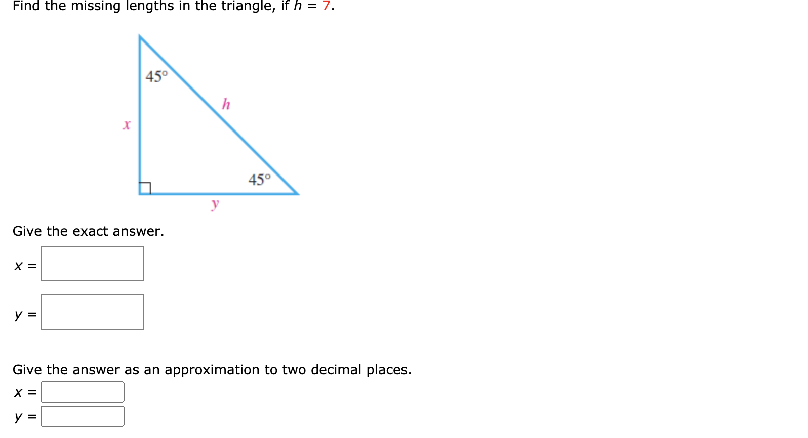 Solved Find the missing lengths in the triangle, if h = 7. | Chegg.com