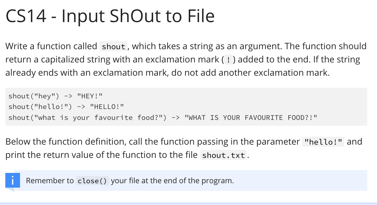 Solved CS14 - Input Shout to File - Write a function called | Chegg.com Solved CS14 - Input Shout to File - Write a function called | Chegg.com