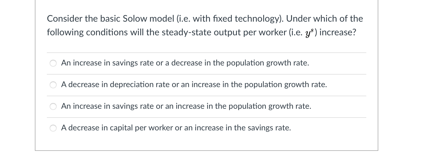 Solved Consider the basic Solow model (i.e. with fixed | Chegg.com