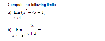 Solved Compute the following limits. a) limx→4(x3−4x−1)= b) | Chegg.com