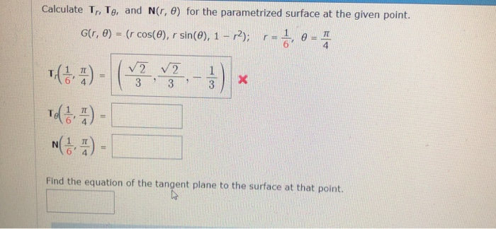 Solved Calculate Tr, T. and N(r, θ) for the parametrized | Chegg.com