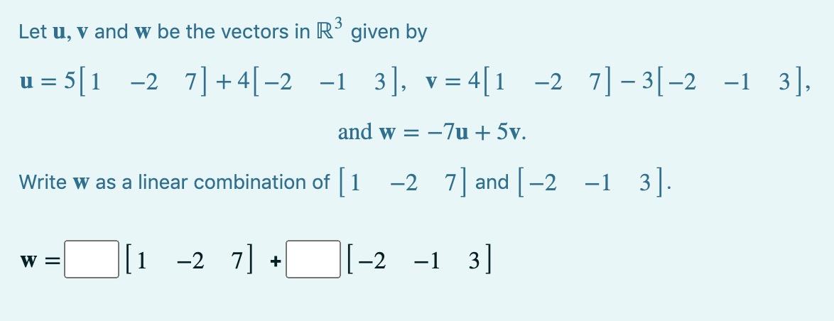 Solved Let u, V and w be the vectors in R’ given by u = 5[1 | Chegg.com