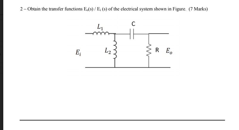 Solved 2 - Obtain the transfer functions E.(S)/E; (s) of the | Chegg.com