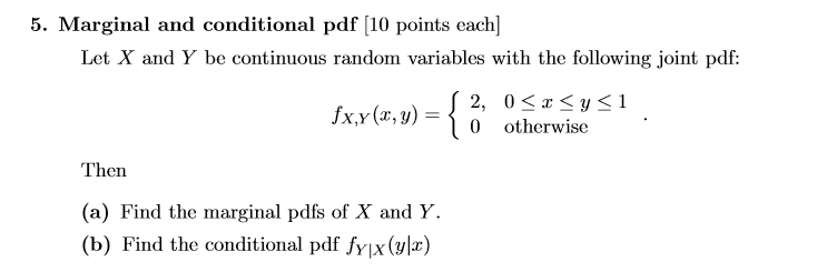 Solved 5. Marginal and conditional pdf (10 points each] Let | Chegg.com
