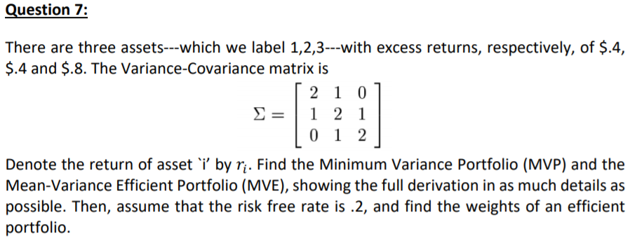 Solved Question 7: There are three assets---which we label | Chegg.com
