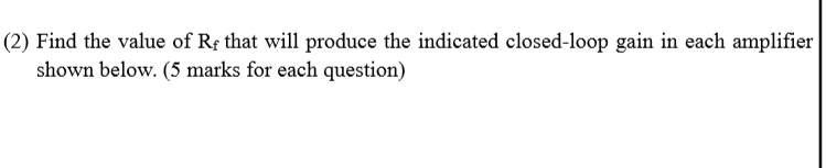 Solved (2) Find the value of Rf that will produce the | Chegg.com