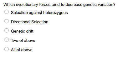 Solved Which evolutionary forces tend to decrease genetic | Chegg.com