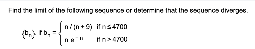 Solved Find the limit of the following sequence or determine | Chegg.com