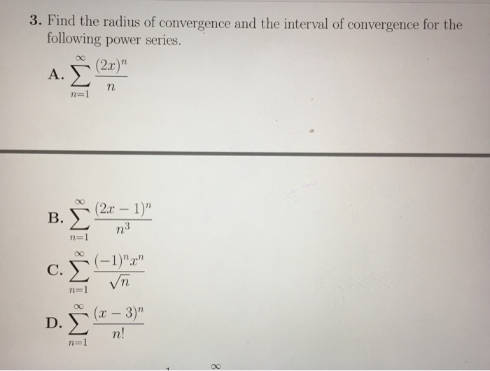 Solved 3. Find the radius of convergence and the interval of | Chegg.com