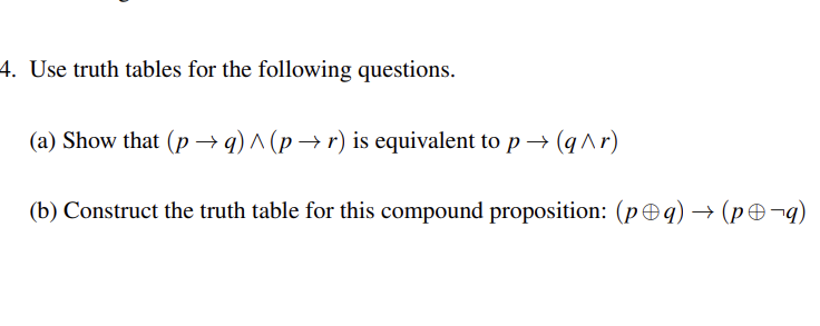Solved Use truth tables for the following questions. (a) | Chegg.com