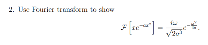 Solved 2. Use Fourier transform to show | Chegg.com