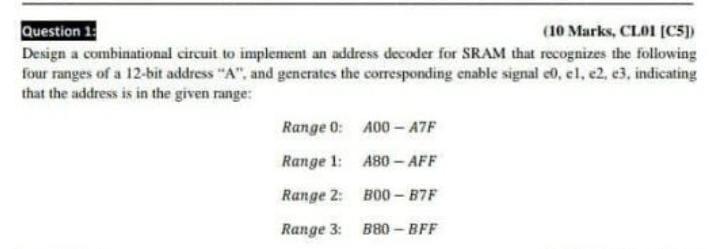 Solved Question 1: (10 Marks, CL.01 [C5]) Design a | Chegg.com