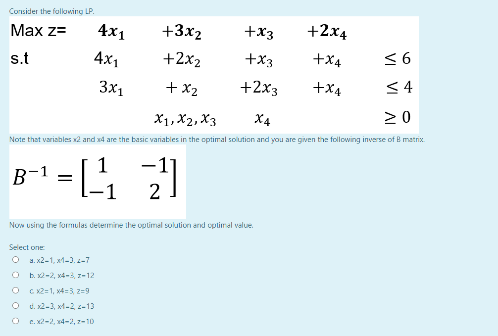 Solved Consider the following LP. Max z= 4x1 +x3 +2x4 +3x2 | Chegg.com