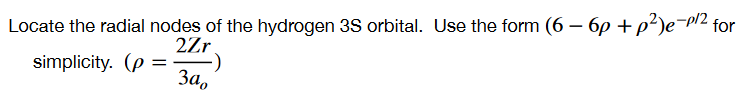 Solved Locate the radial nodes of the hydrogen 3S orbital. | Chegg.com