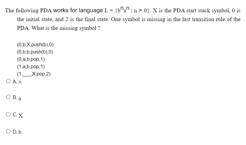 Solved The following PDA works for language L={bnan∣n>0}. X | Chegg.com