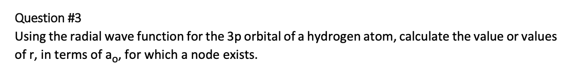 Solved Question #3 Using the radial wave function for the 3p | Chegg.com