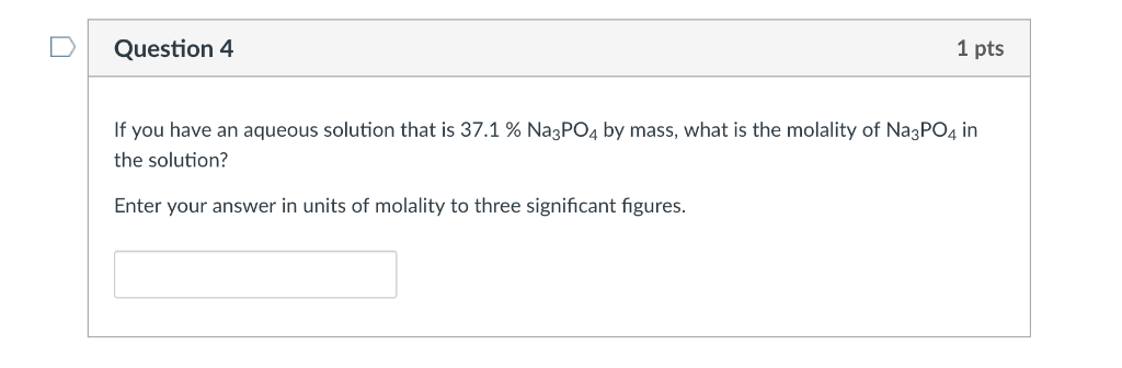 Solved DQuestion 4 1 pts If you have an aqueous solution | Chegg.com