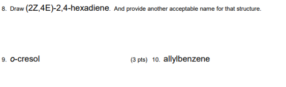 Solved . Draw (2Z,4E)-2,4-hexadiene. And provide another | Chegg.com