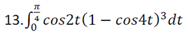 Solved 3. ∫04πcos2t(1−cos4t)3dt | Chegg.com