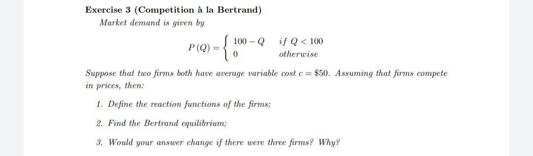 Solved Exercise 3 (Competition à la Bertrand) Market demand | Chegg.com