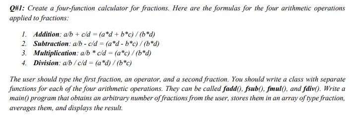 Solved Q#1: Create a four-function calculator for fractions. | Chegg.com