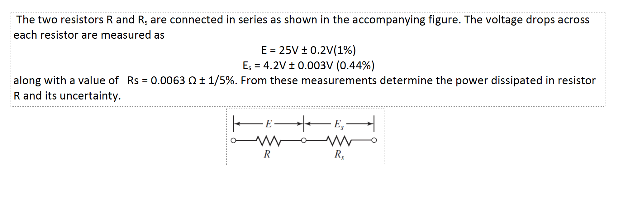 Solved The two resistors R and Rs are connected in series as | Chegg.com