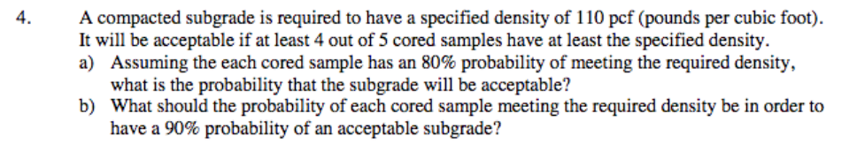 Solved 4 A compacted subgrade is required to have a | Chegg.com
