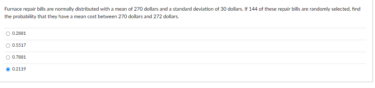 Solved Furnace repair bills are normally distributed with a | Chegg.com