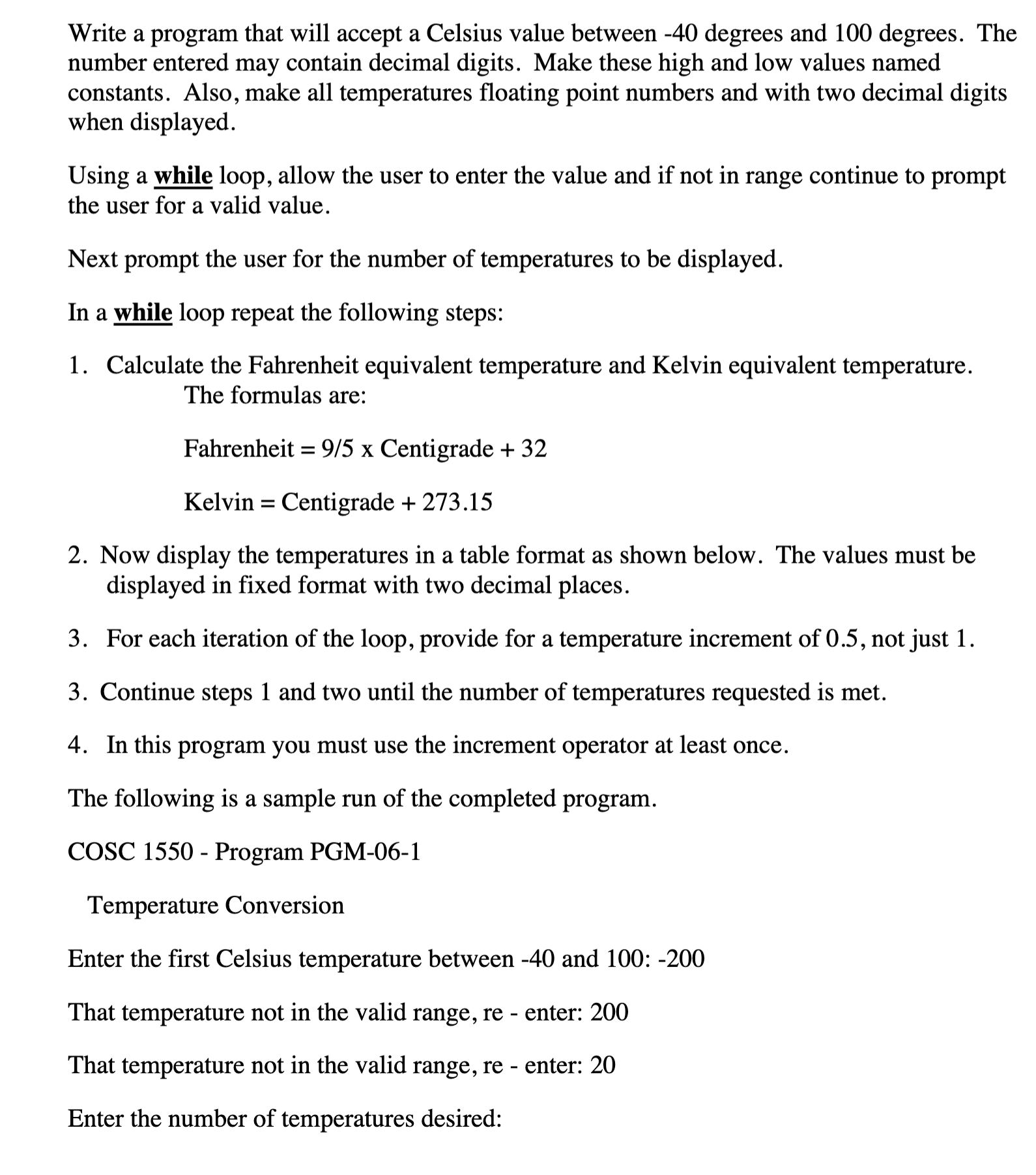 Solved Write a program that will accept a Celsius value | Chegg.com