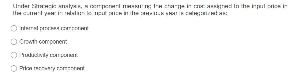 Solved Under Strategic analysis, a component measuring the | Chegg.com